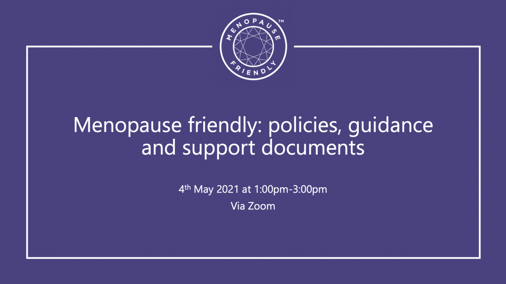 Menopause friendly: policies, guidance and support documents ...